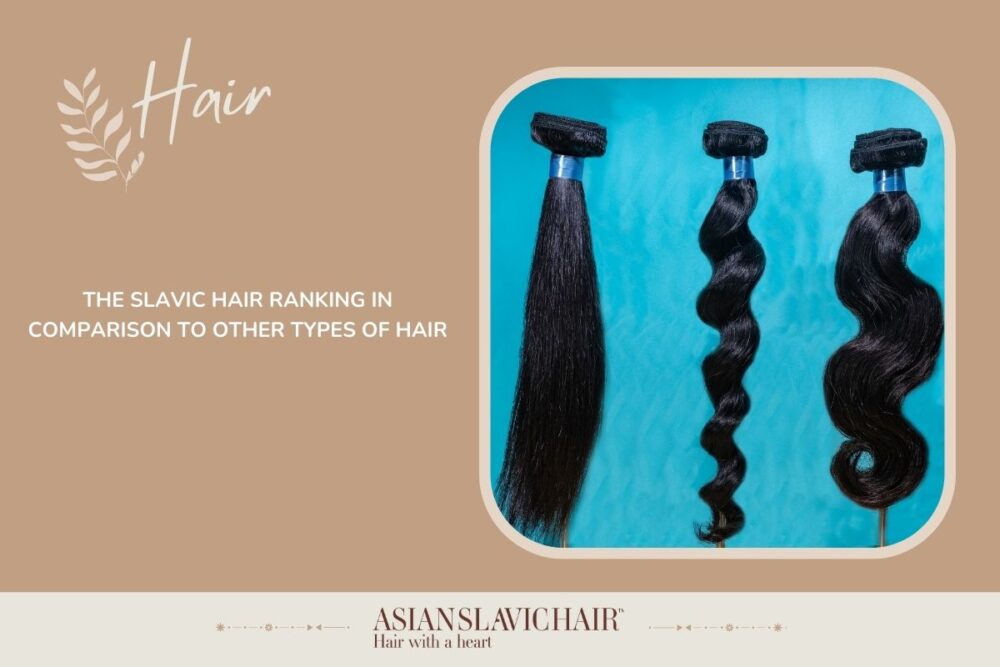 Slavic Hair Ranking: Why It’s the Gold Standard - ASIANSLAVICHAIR